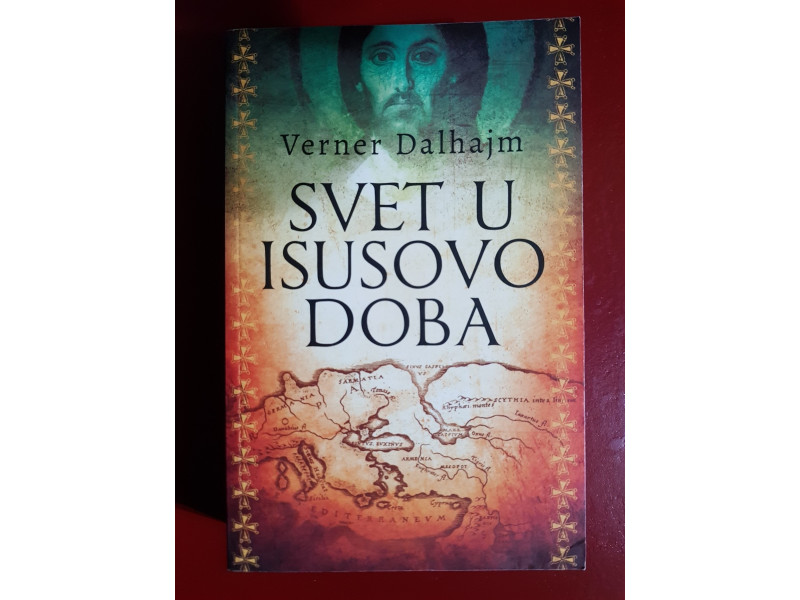 Verner Dalhajm - Svet u Isusovo doba