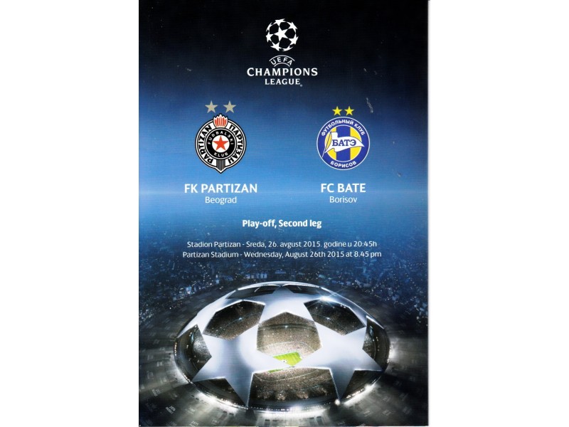 2015, PARTIZAN - BATE BORISOV! Liga šampiona. Program.