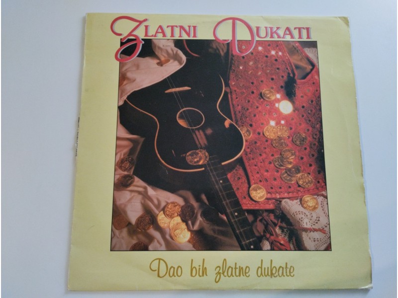 Zlatni dukati – Dao bih zlatne dukate