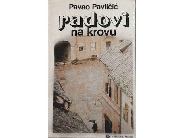 Radovi Na Krovu - Pavao Pavličić