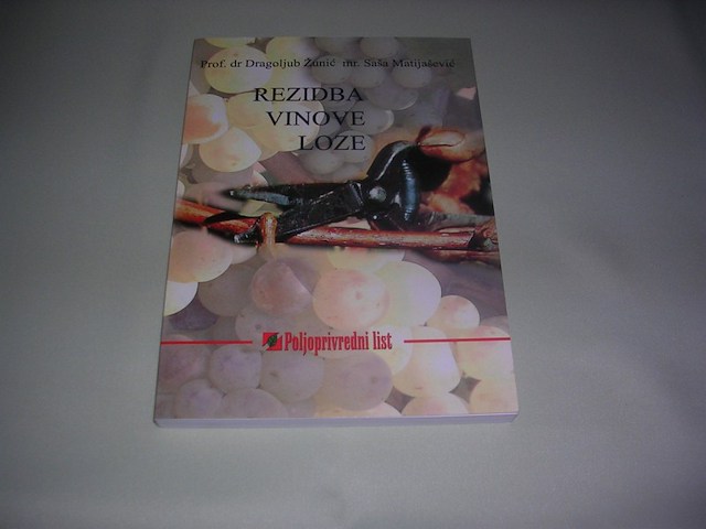 Rezidba vinove loze - Dragoljub Žunić Saša Matijašević