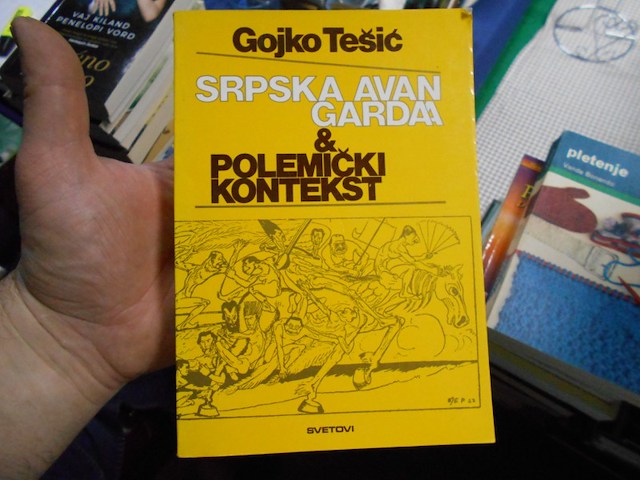 Gojko Tešić-Srpska Avangarda i polemički kontekst