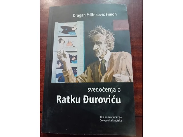 Dragan Milinković Fimon Svedočenja o Ratku Đuroviću