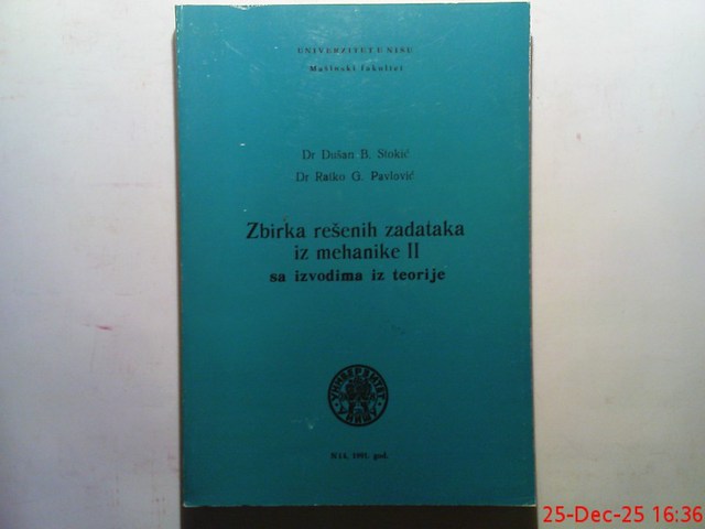 ZBIRKA RESENIH ZADATAKA IZ MEHANIKE II SA IZVODIMA IZ T