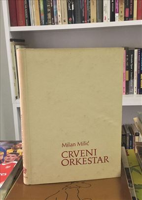 Crveni orkestar - Milan Milić