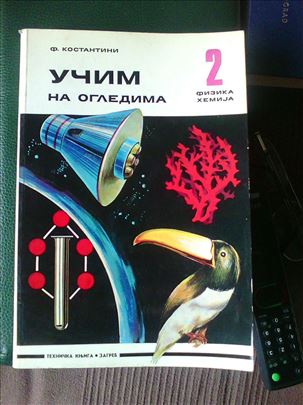 F. Konstantini, Ucim na ogledima,2, Fizika, Hemija