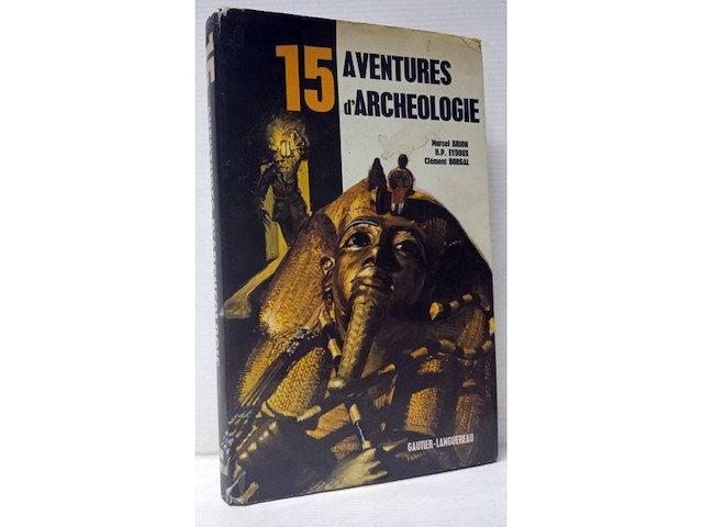 15 AVENTURES D ARCHEOLOGIE