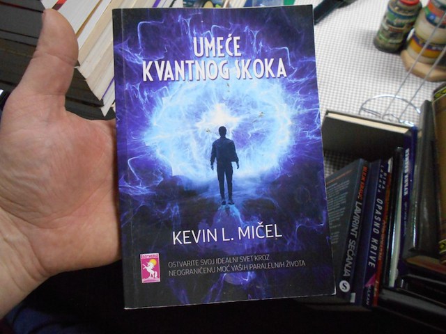 Kevin L.Mičel - Umeće kvantnog skoka