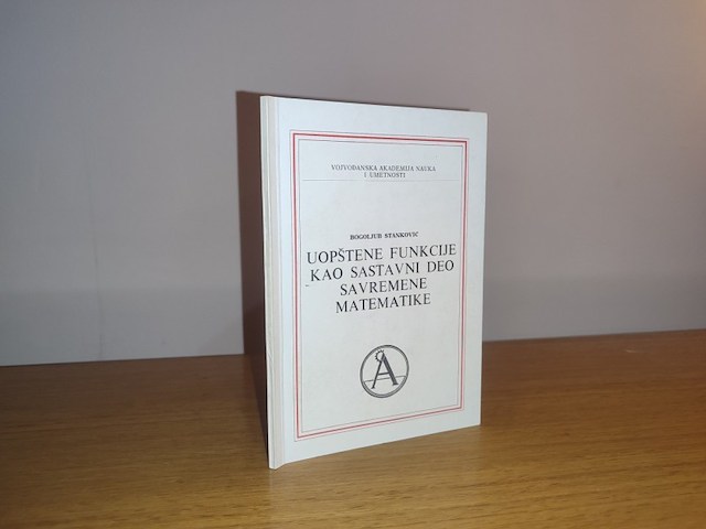 Bogoljub Stanković - Uopštene funkcije kao sastavni deo