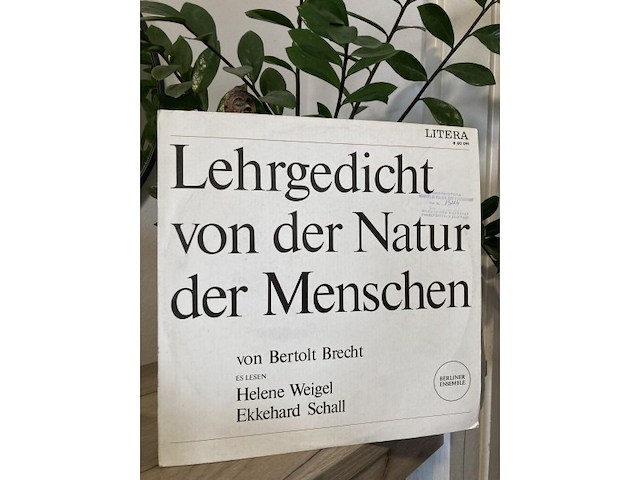 Bertolt Brecht LEHRGEDICHT VON DER NATUR DER MENSCHEN