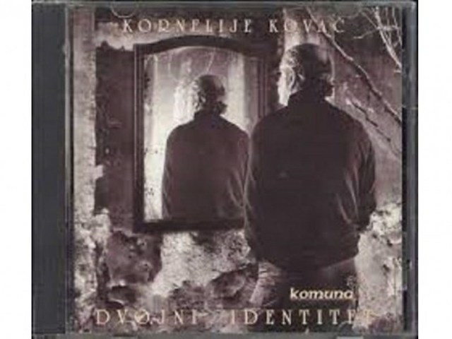 KORNELIJE KOVAČ - Dvojni identitet CD