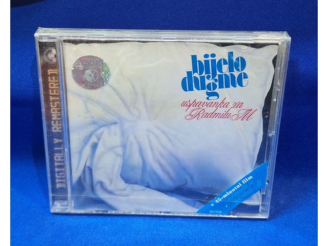 BIJELO DUGME - Uspavanka za Radmilu M. (u celofanu)