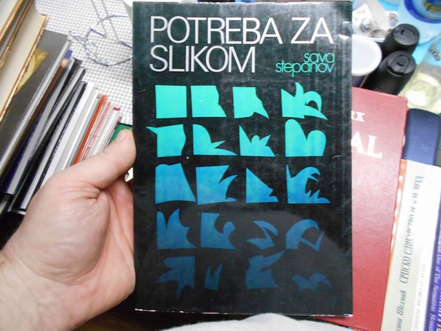 Sava Stepanov - Potreba za slikom