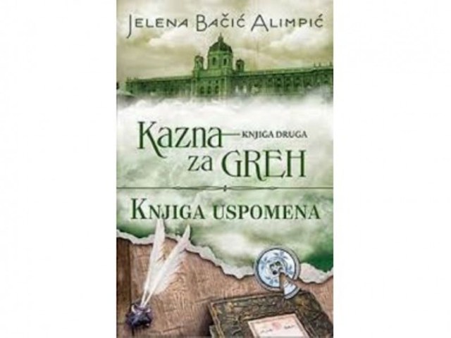 KNJIGA USPOMENA KAZNA ZA GREH II Jelena Bačić Alimpić