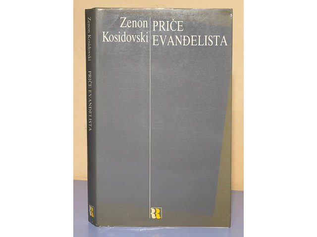 PRIČE EVANĐELISTA Zenon Kosidovski