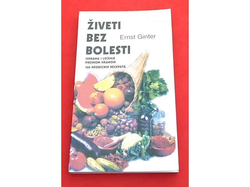 Živeti bez bolesti Ernst Ginter Nova knjiga