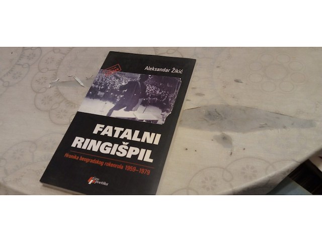 Fatalni ringišpil-  Aleksandar Žikić