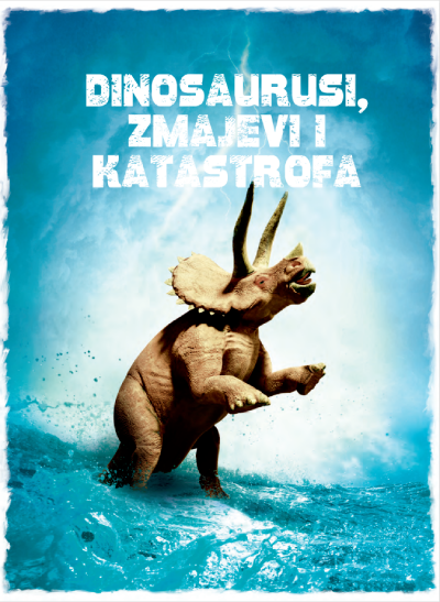 Dinosaurusi, zmajevi i katastrofa