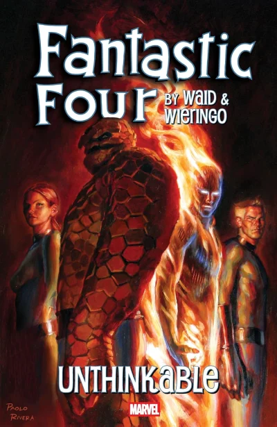 Fantastic Four By Waid & Wieringo: Unthinkable, Vol. 2