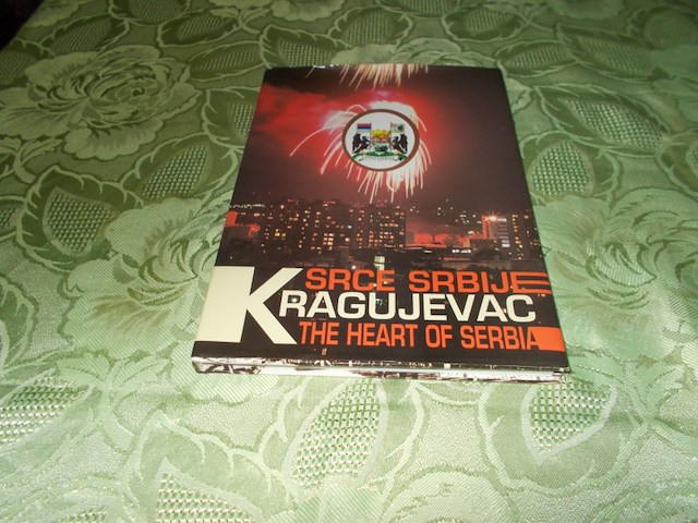 Kragujevac - Srce Srbije - The Heart of Serbia