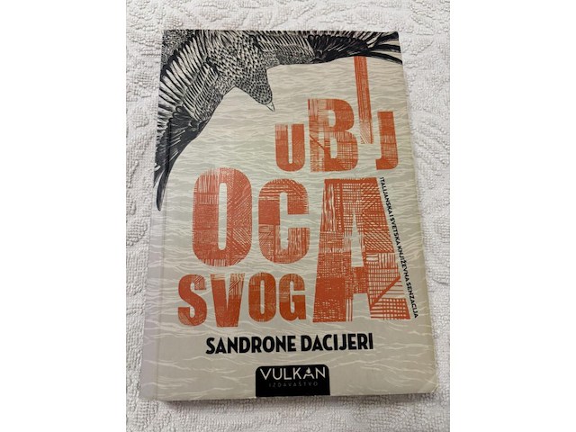 Sandrone Dacijeri - Ubij oca svoga