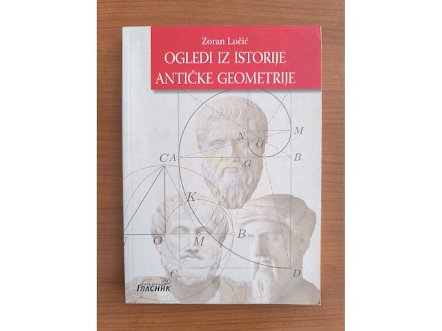 Lučić - Ogledi iz istorije antičke geometrije