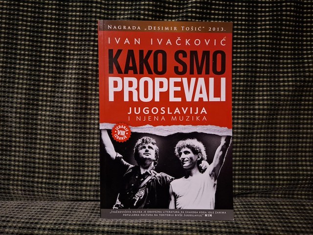 Ivan Ivačković - Kako smo propevali