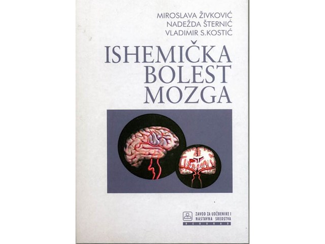 ISHEMIČKA BOLEST MOZGA - Živković, Šternić, Kostić