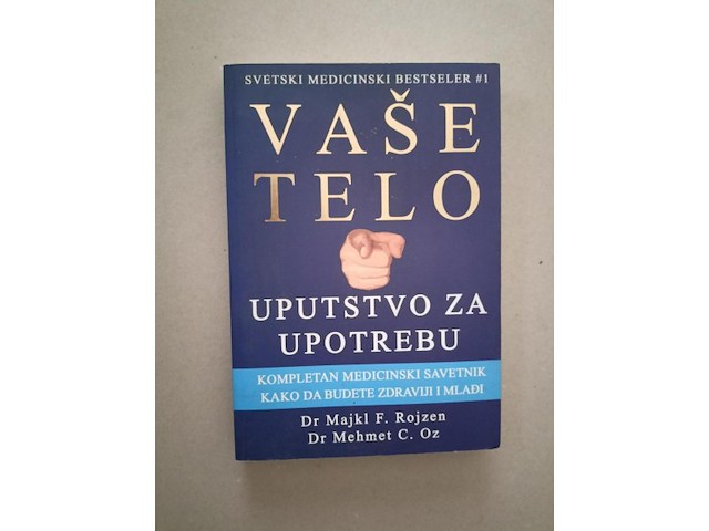 Vaše telo uputstvo za upotrebu - Majkl Rojzen