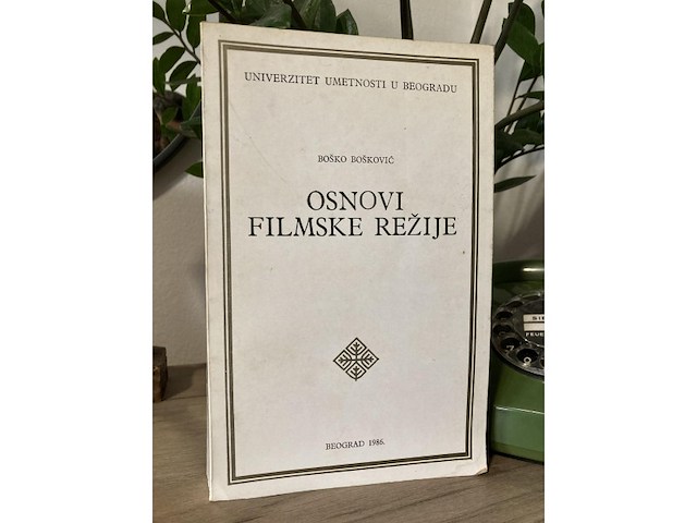 OSNOVI FILMSKE REŽIJE Boško Bošković