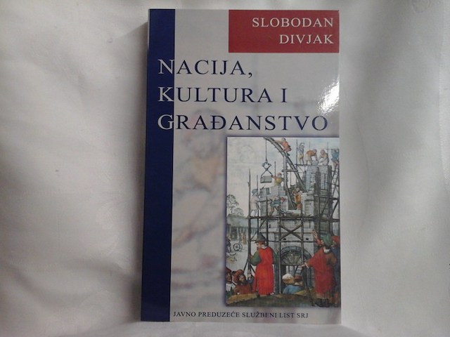Nacija, kultura i građanstvo Slobodan Divjak
