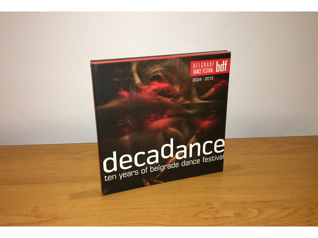 BELGRADE DANCE FESTIVAL - DECADANCE