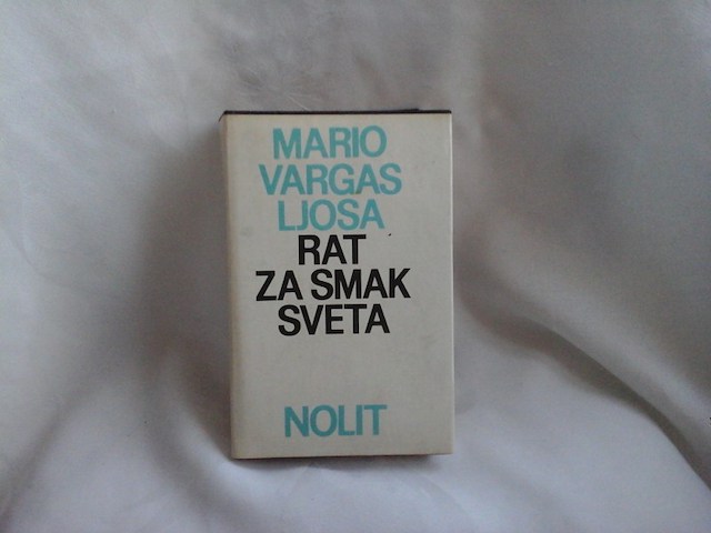 Rat za smak sveta Mario Vargas LJosa  .