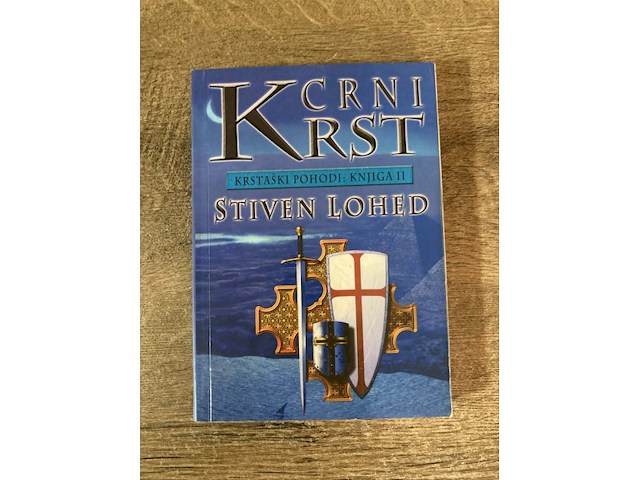 Crni krst - Krstaški pohodi: knjiga II