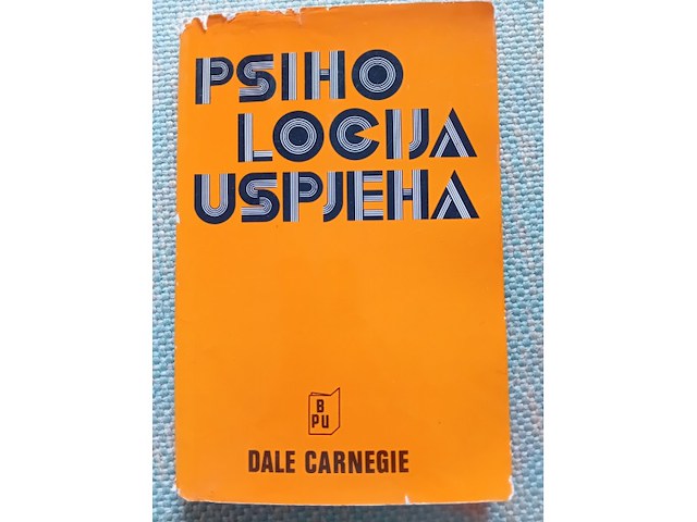 Dale Carnegie Psihologija uspjeha