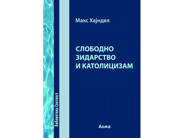 Maks Hajndel: Slobodno zidarstvo i katolicizam