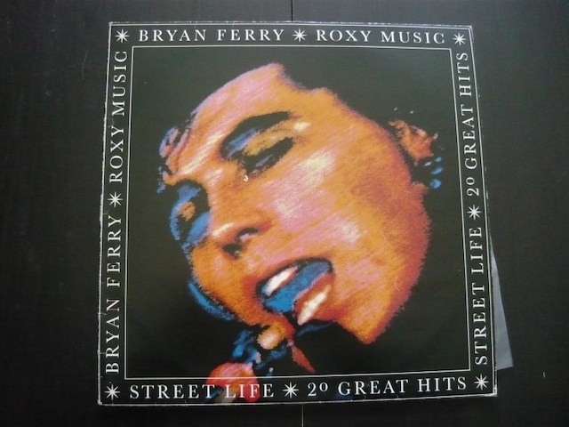 Bryan Ferry/Roxy Music - Street Life-20 Great Hits
