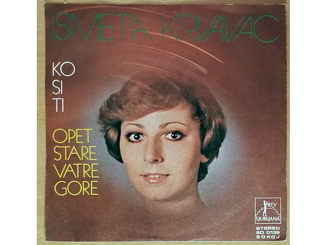 SP ISMETA KRVAVAC - Ko si ti / Opet... (1978) PERFEKTAN