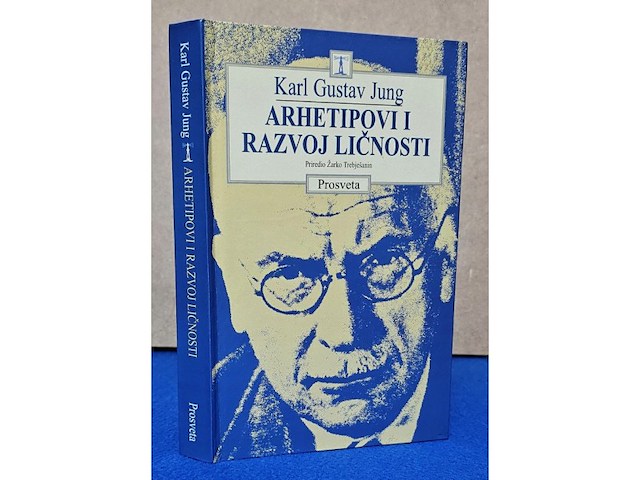 Arhetipovi i razvoj ličnosti - Karl Gustav Jung