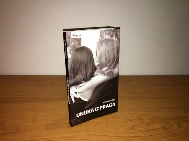 JELICA ZUPANC - UNUKA IZ PRAGA