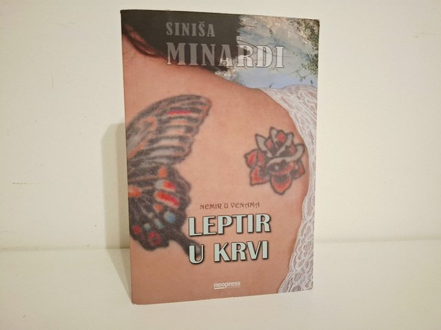Leptir u krvi - Siniša Minardi