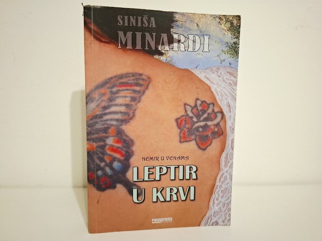 Leptir u krvi - Siniša Minardi