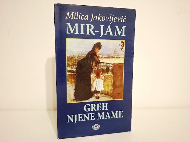 Greh njene mame  - Milica Jakovljević Mir - Jam