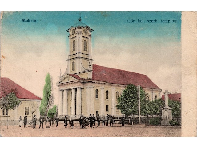 Mokrin 1918 - Kikinda - Srpska crkva
