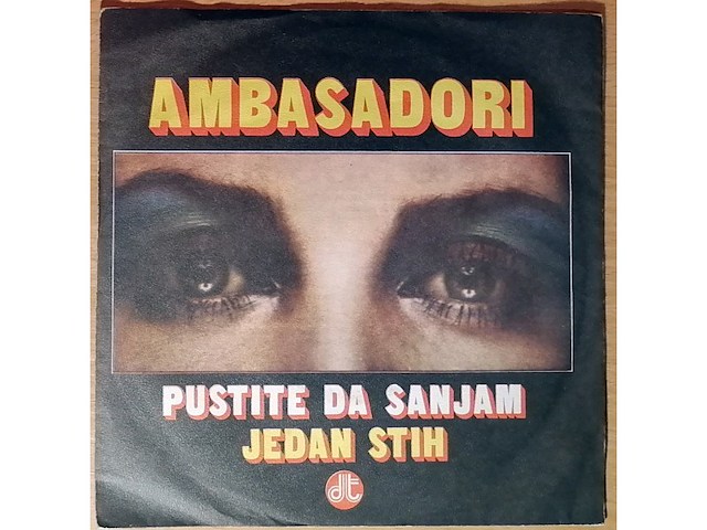 SP AMBASADORI - Pusti me da sanjam (1975) VG+/M,odlična