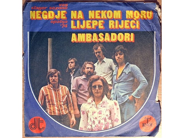 SP AMBASADORI - Negdje na nekom moru (1974) VG+/VG