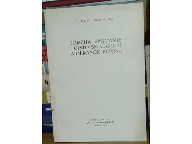 TORZIJA, SMICANJE I CISTO SMICANJE U ARMIRANOM BETONU
