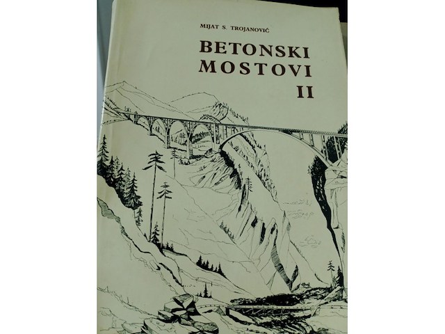 BETONSKI MOSTOVI 2 - MIJAT S. TROJANOVIC