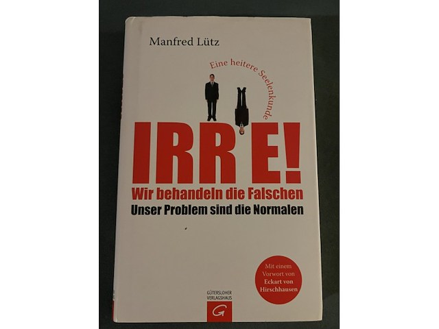 Manfred Lütz Neue Irre! - Wir behandeln die Falschen