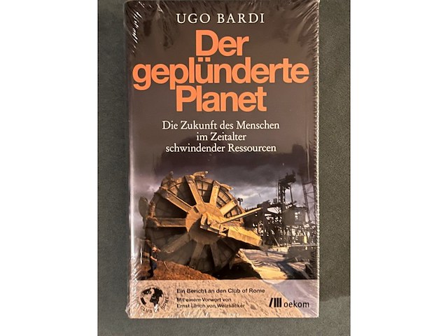Ugo Bardie Der geplünderte Planet: Die Zukunft